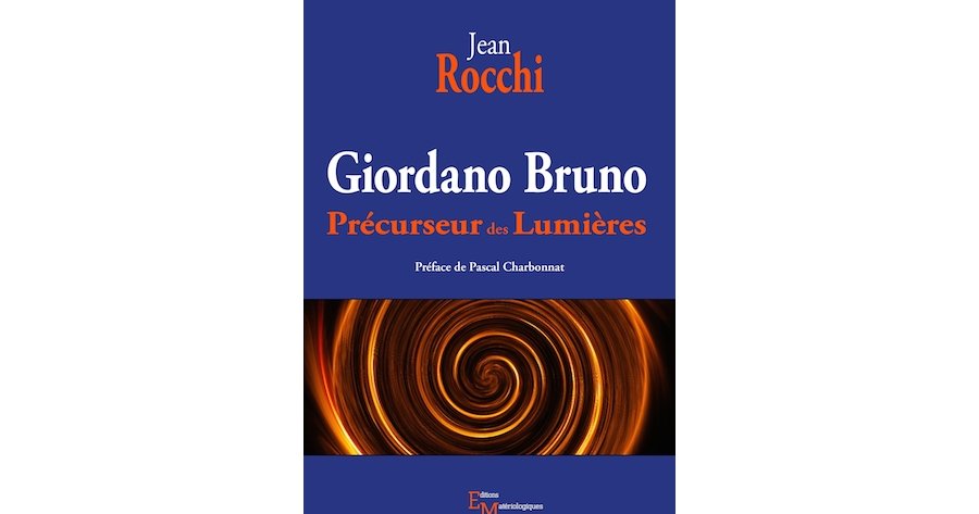 Giordano Bruno, précurseur des Lumières de Jean Rocchi, critique livre